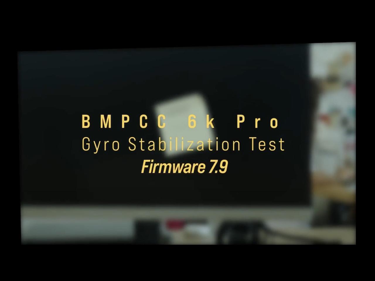 Comparing BMPCC 6K Pro's New Gyro Stabilization